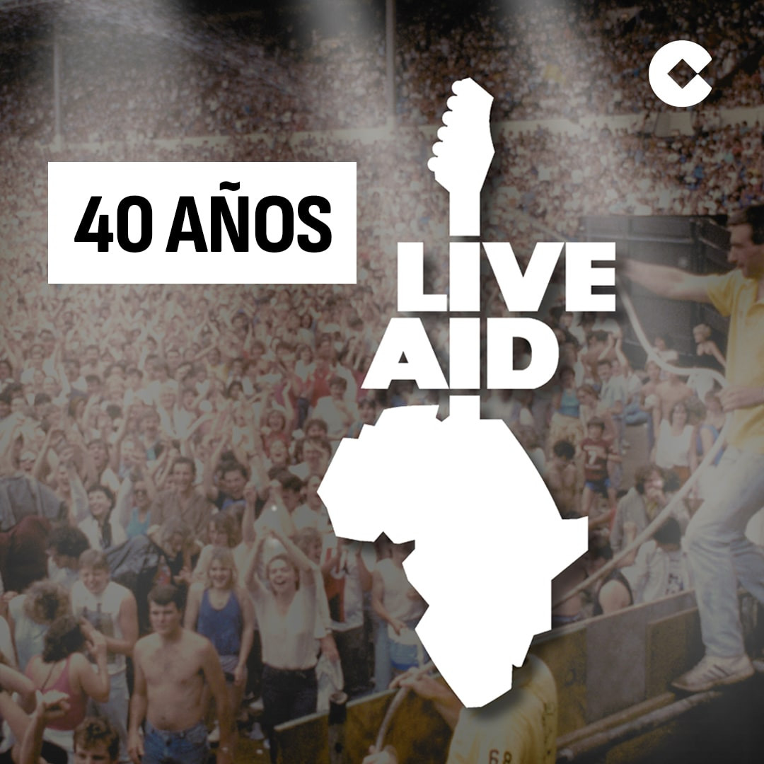 LIVE AID: 40 AÑOS DEL CONCIERTO QUE QUISO SALVAR EL MUNDO