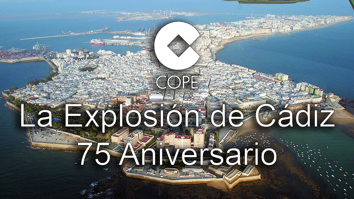 “La Explosión de Cádiz" | Capítulo 5: TESTIMONIOS DE UNA TRÁGICA ...