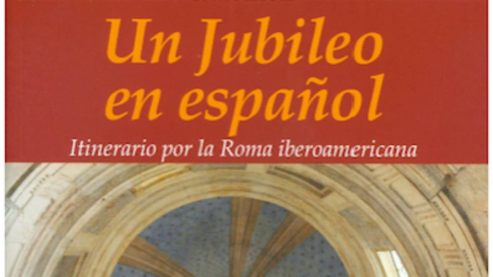 El Jubileo en Roma visto en español