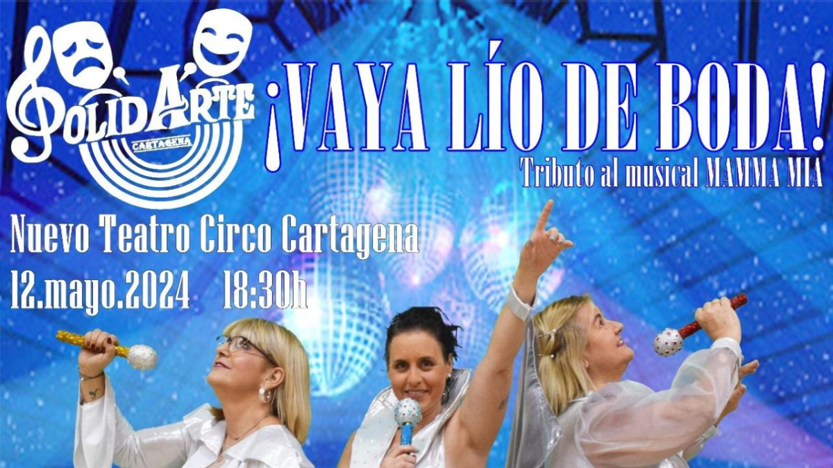 Tributo a Mamma Mía en Cartagena por la enorme causa de Astus y SOI