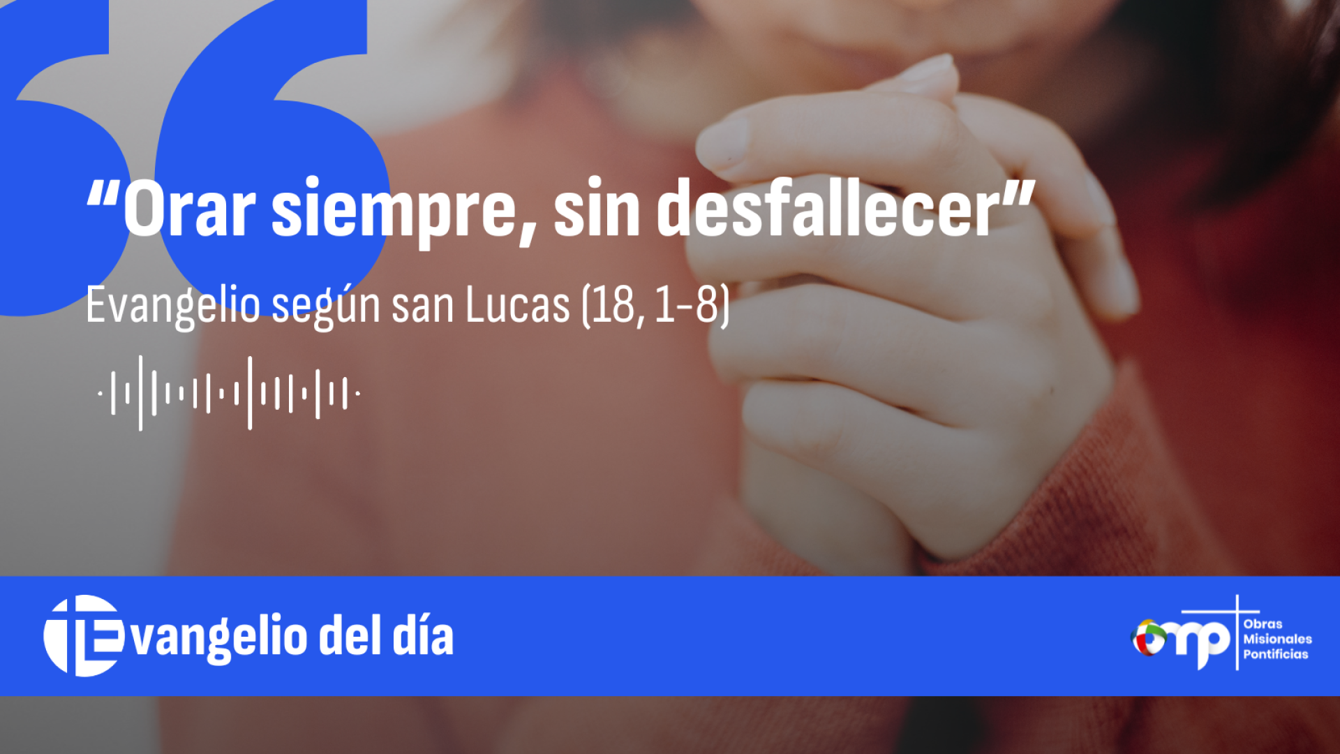 “Orar siempre, sin desfallecer”