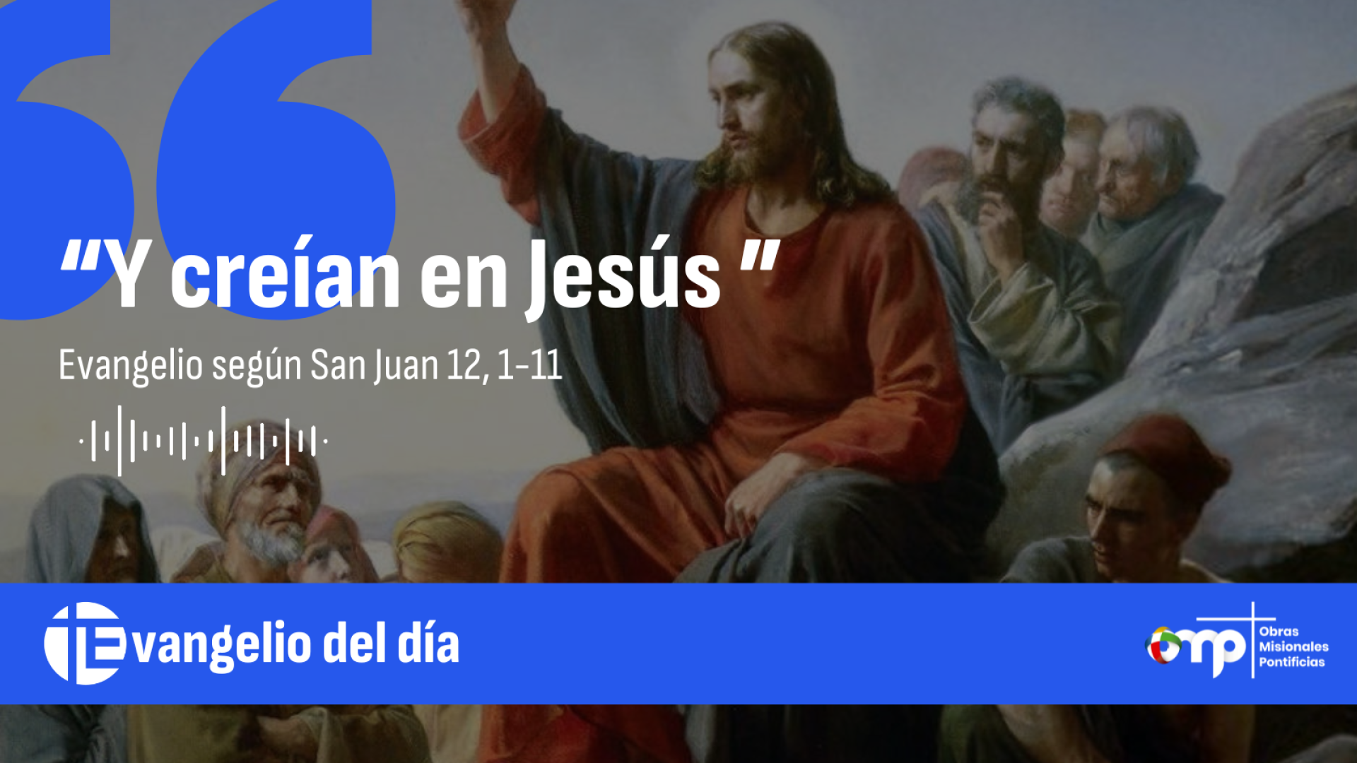 Y creían en Jesús ”